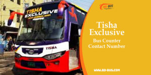 Tisha Exclusive Bus Counter Contact Number 2025 - BD-Bus.com