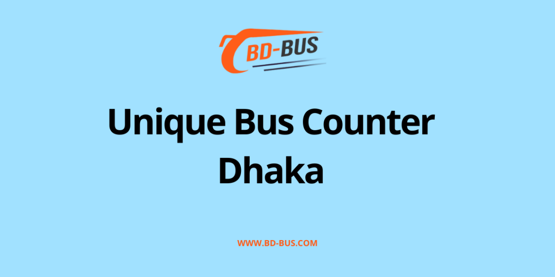 Unique Bus Counter Dhaka 2025 - BD-Bus.com